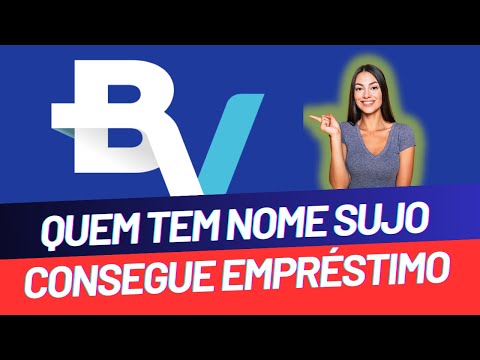 NEGATIVADO? VEJA SE A BV FINANCEIRA LIBERA EMPRÉSTIMOS PESSOAIS