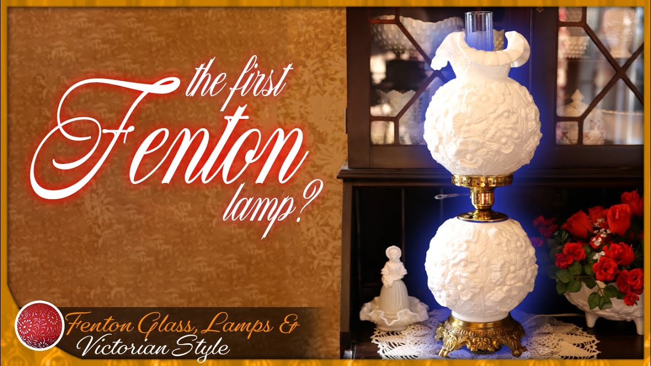 How to Spot the Early Ones and Fenton's History in Lamp Production