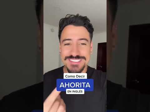 Como Decir “AHORITA” en inglés✅