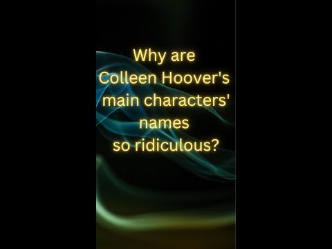 Why are Colleen Hoover's main characters' names so ridiculous? | #shorts | #booktuber | #CoHo
