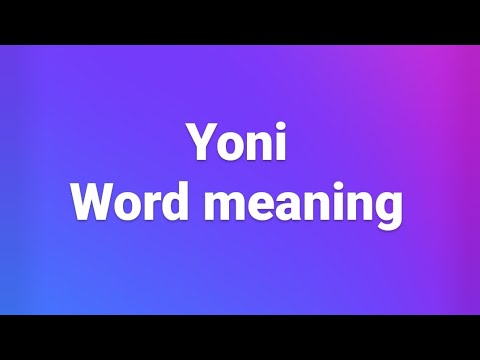 yoni word meaning, definition and pronunciation in english