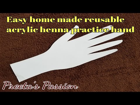 How to make easy homemade reusable Acrylic henna practice hand