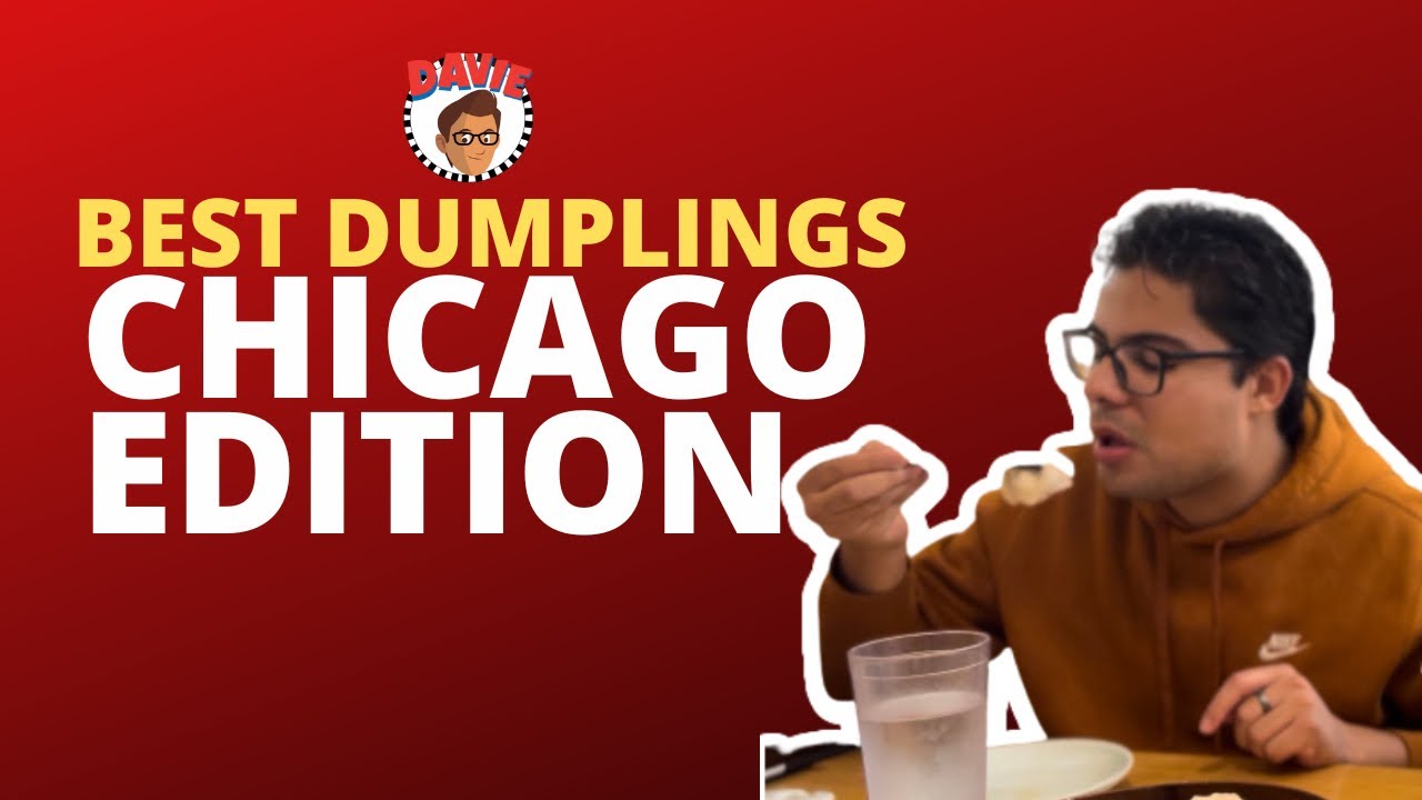 BEST DUMPLINGS IN CHICAGO?