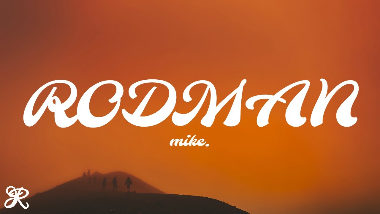 mike. - rodman (Lyrics)