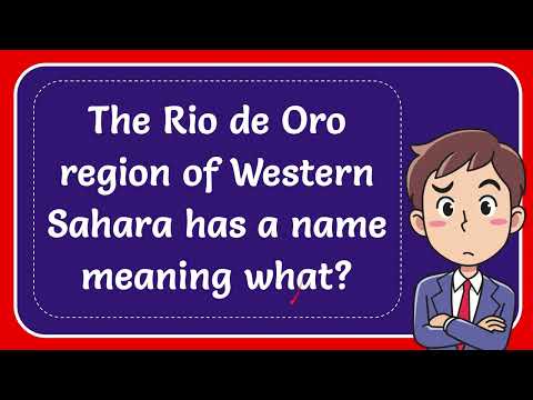 The Rio de Oro region of Western Sahara has a name meaning what?