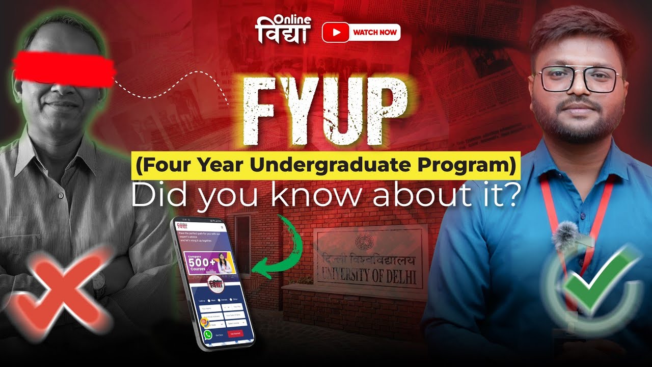 FYUP (Four Year Undergraduate Program). Did you know about it?