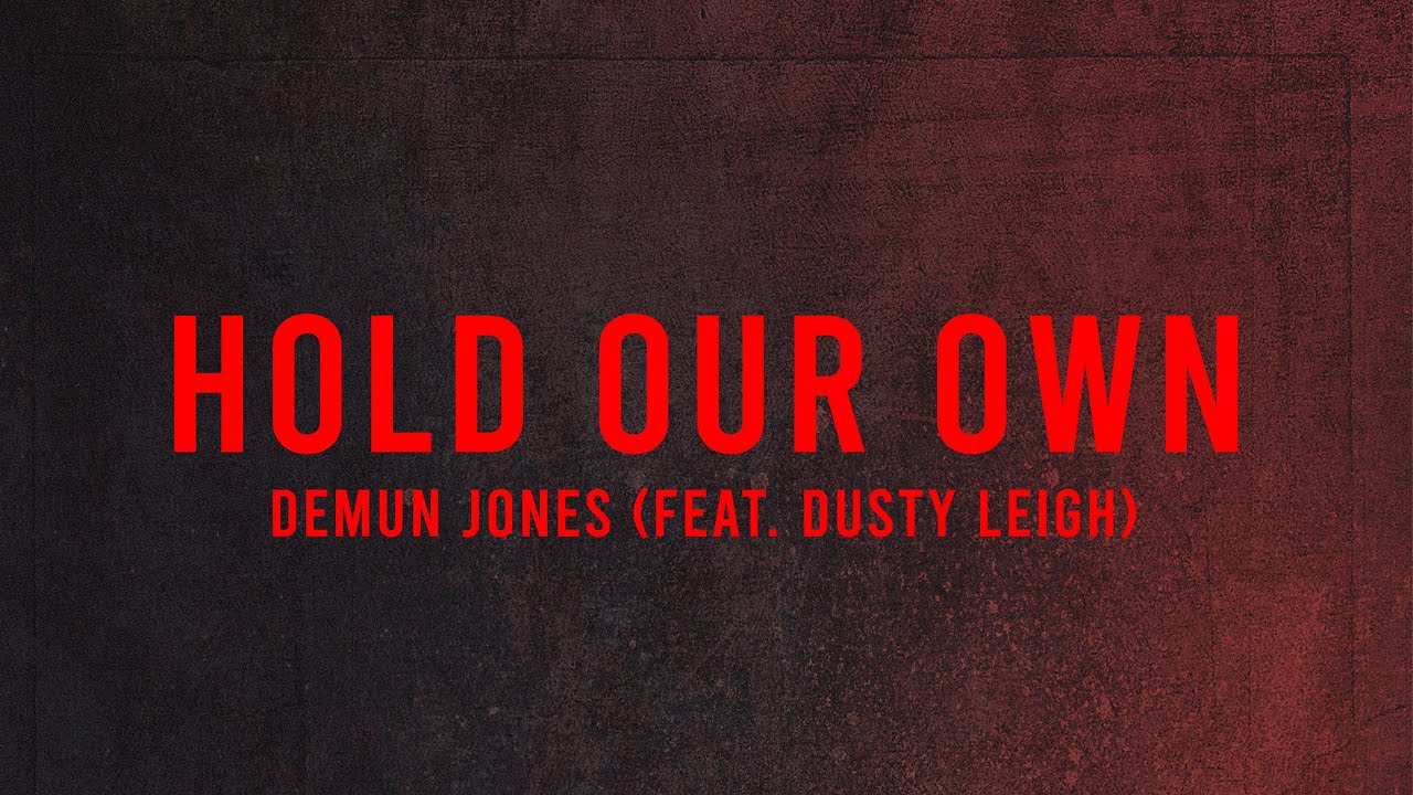 Hold Our Own by Demun Jones from USA | Popnable
