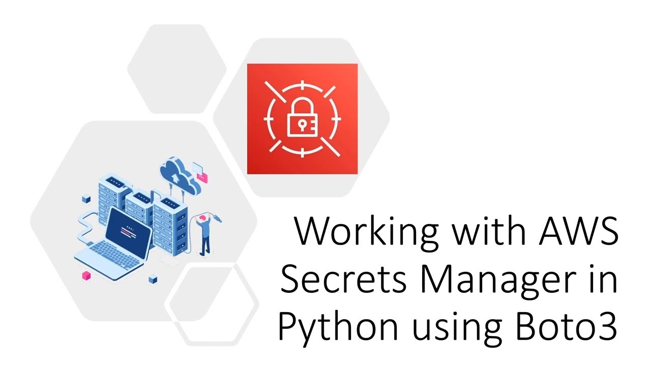 Working with Secrets Manager in Python using Boto3