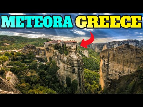 Meteora Greece: Top Things To Do and Visit in Meteora Greece