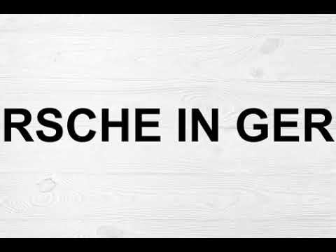 How To Pronounce Porsche In German