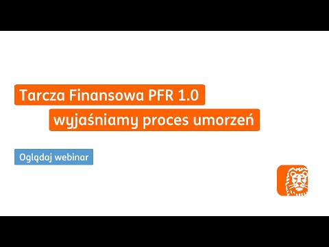 Tarcza Finansowa PFR 1.0 – wyjaśniamy proces umorzeń subwencji | Webinar ING
