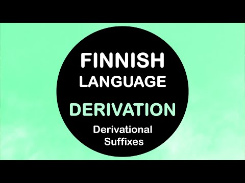 LEARN FINNISH | DERIVATION (DERIVATIONAL SUFFIXES)