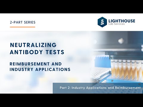 Neutralizing Antibodies: Part 2 - Industry Applications and Reimbursement