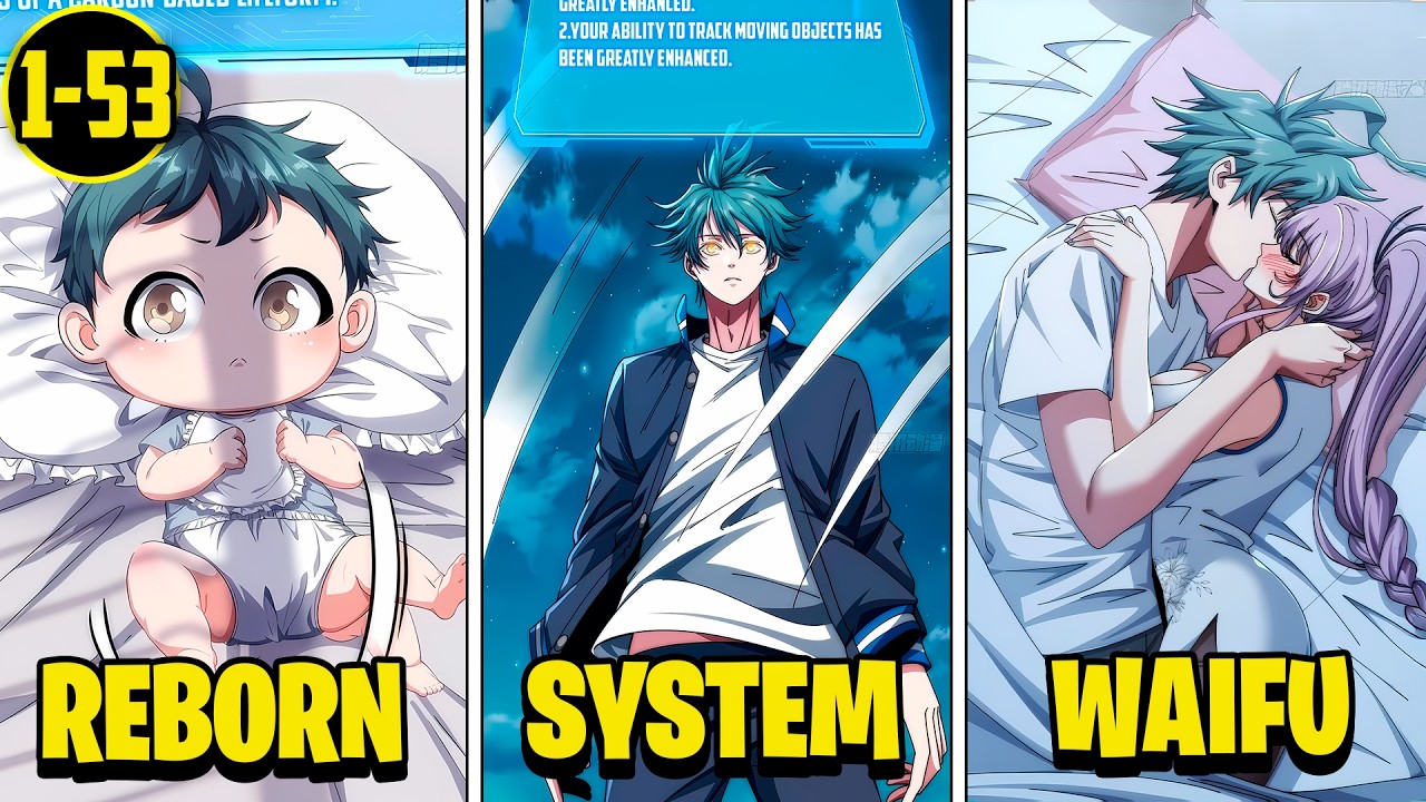 (1-53) Reborn as a Baby, He Unlocks the Infinite Evolution System From Scratch | Manhwa Recap