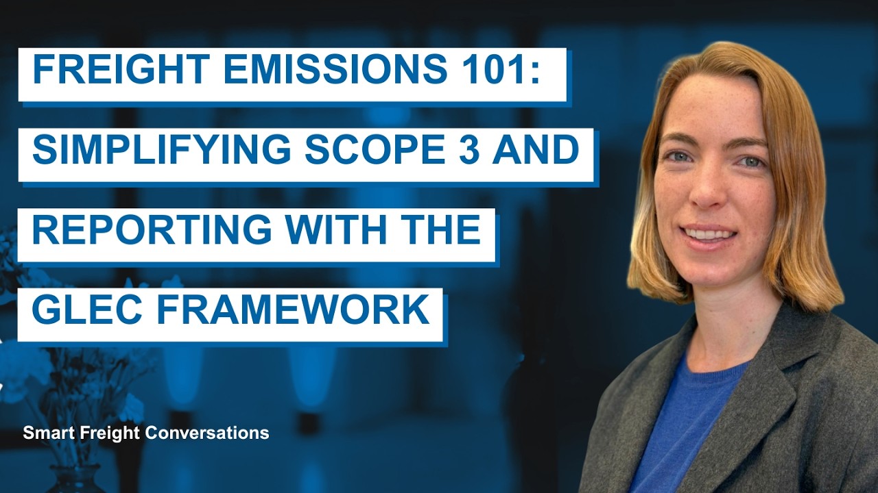 Smart Freight Conversations: Episode 21 | Freight Emissions 101