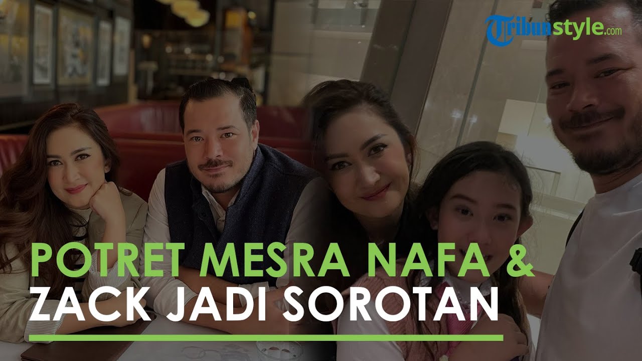 Pamer Potret Mesra Bareng Sang Mantan Suami, Nafa Urbach dan Zack Lee Ramai Didoakan Rujuk ...
