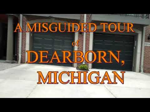 A Misguided Tour of Dearborn, Michigan
