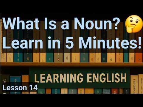 Lesson 14: What Is a Noun? π€ Learn in 5 Minutes!
