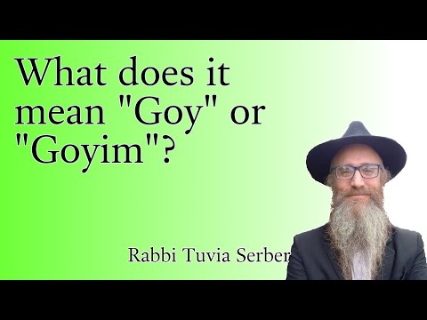 What does it mean "Goy" or "Goyim"?