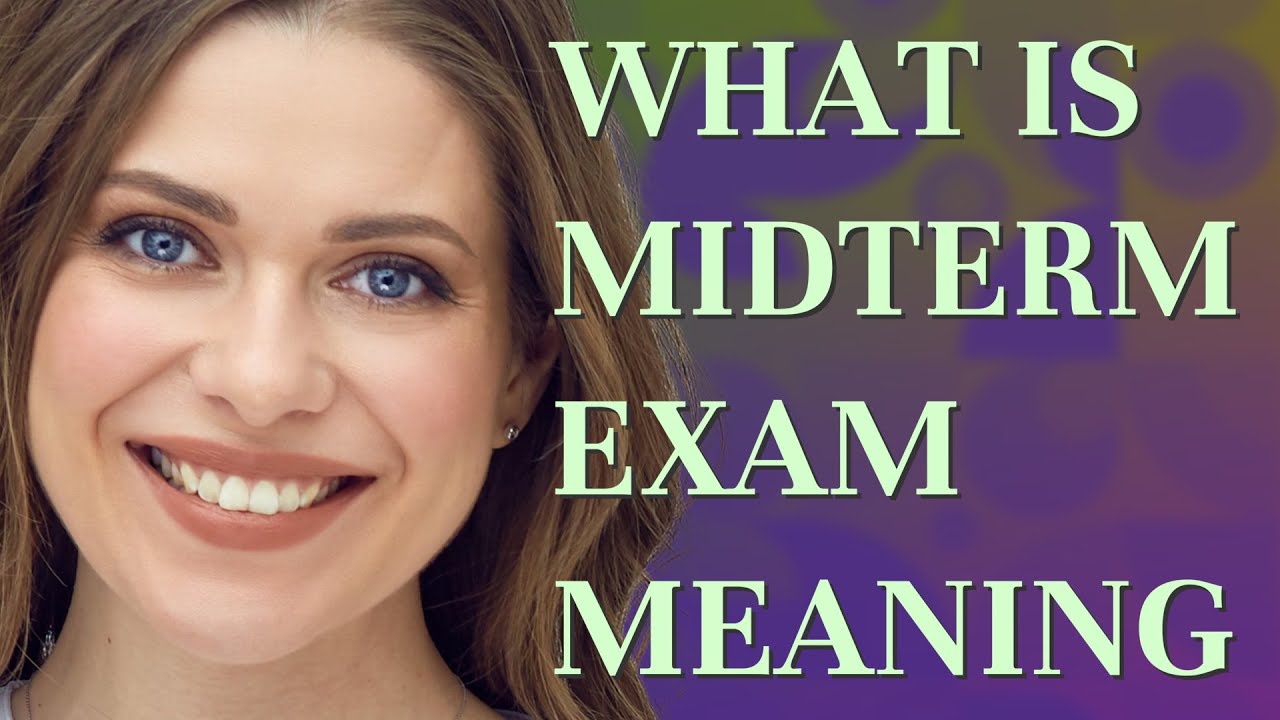 Midterm exam | meaning of Midterm exam