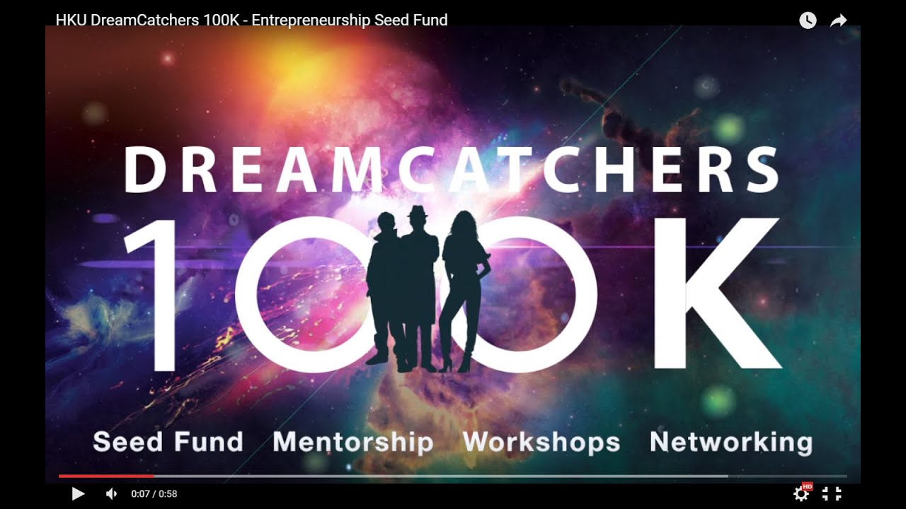 HKU DreamCatchers 100K - Entrepreneurship Seed Fund