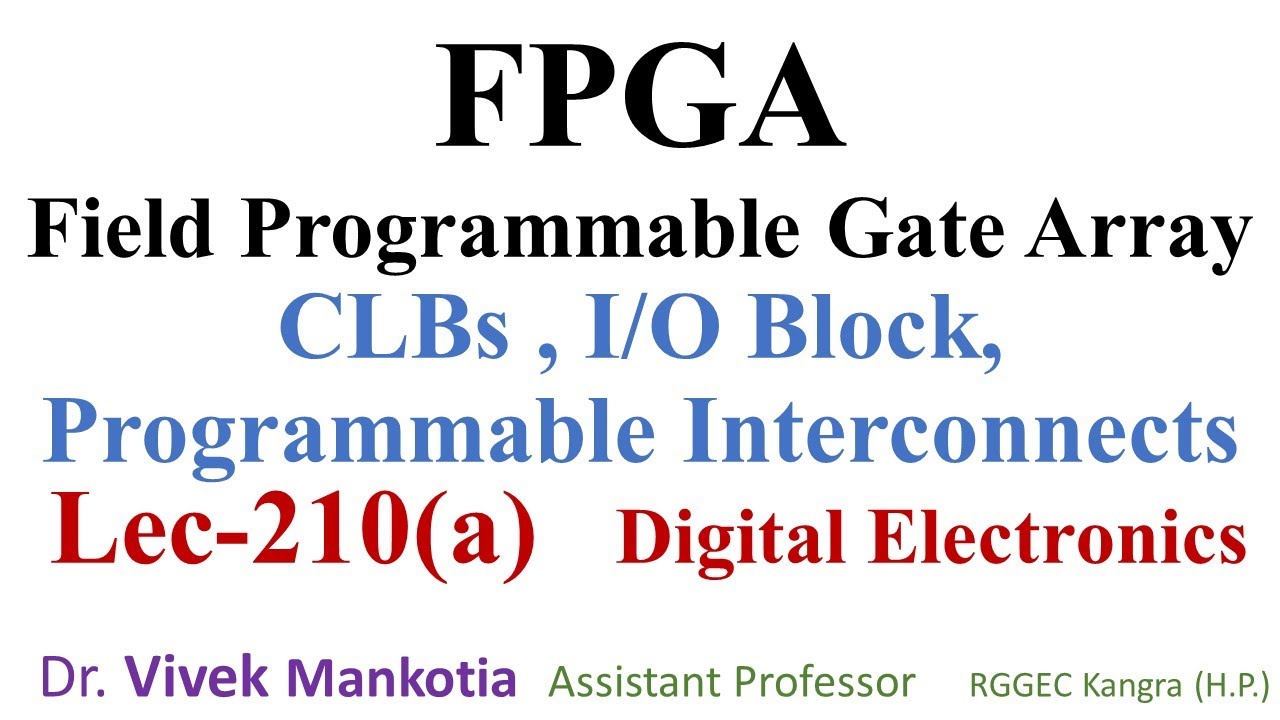 FPGA( Field Programmable Gate Array) Lec-200(a)