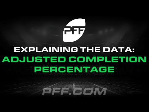 Explaining The Data: Adjusted Completion Percentage | PFF