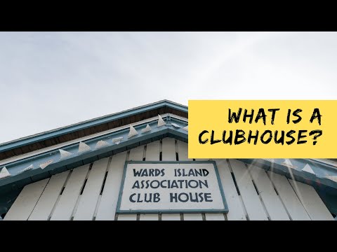 What Is A Clubhouse?