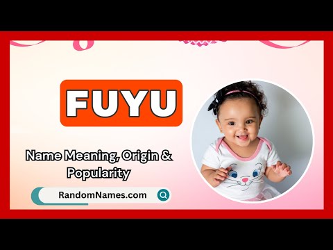 Fuyu - Baby Girl Name Meaning, Origin & Popularity - RandomNames.com