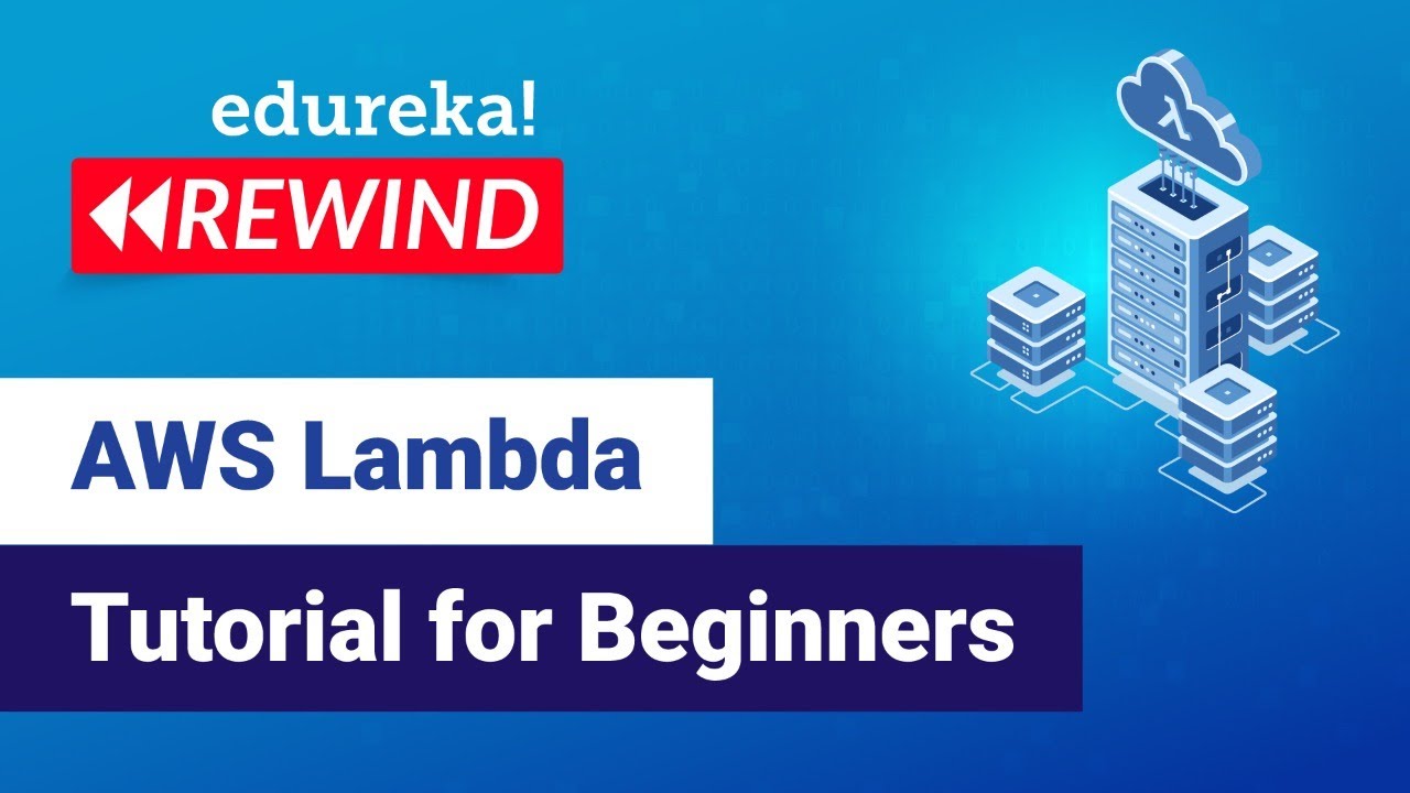 AWS Lambda Tutorial | Lambda Function in AWS | AWS Lambda | AWS Training | Edureka | AWS Rewind - 1