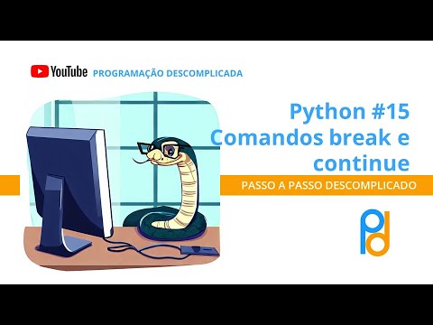 [Python] Aula 15 – Comandos break e continue « Linguagem C Descomplicada