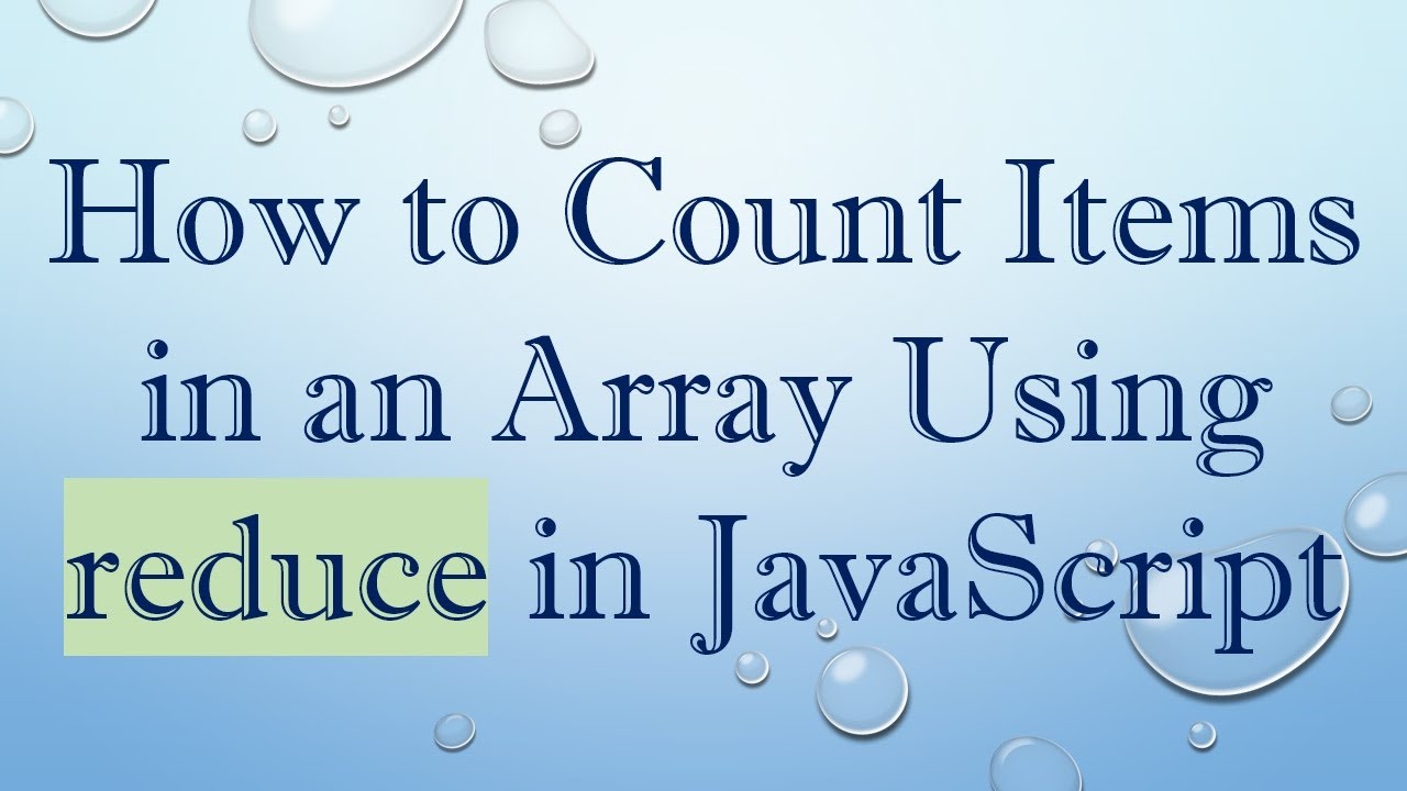 How to Count Items in an Array Using reduce in JavaScript