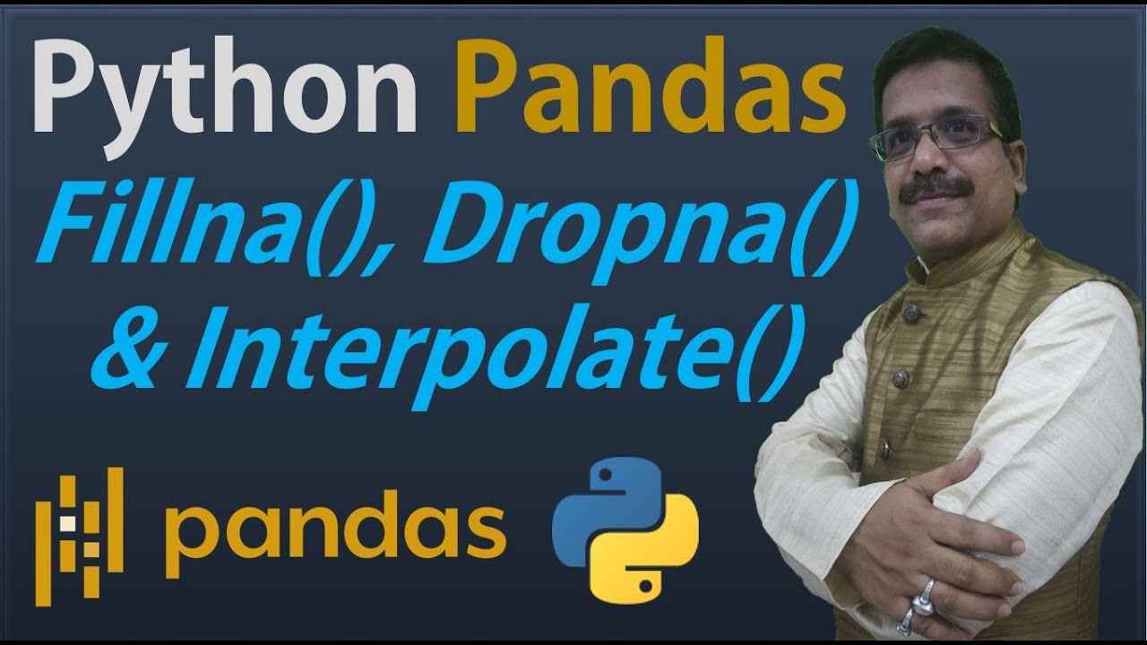 Python Pandas Tutorials 6. Handle Missing Data with FILLNA, DROPNA & INTERPOLATE Function