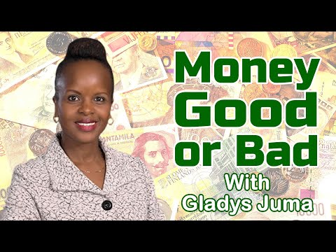 Is MONEY Good or Bad With Gladys Juma