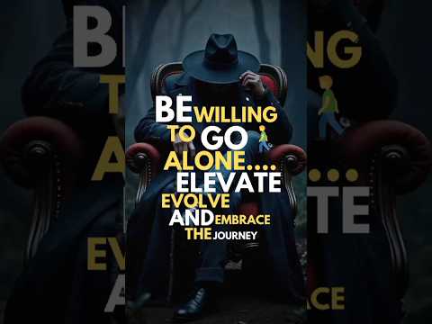 Elevate, Evolve, Go Alone: #darklifelesson #shorts #motivational