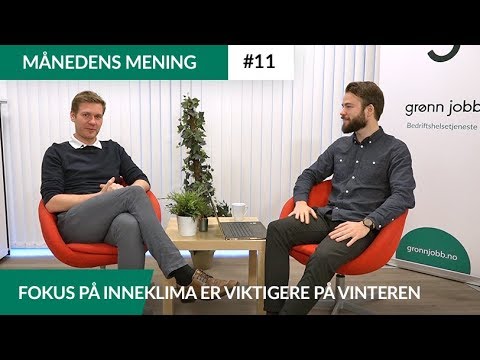 Månedens mening #11 - Fokus på inneklima er viktigere på vinteren