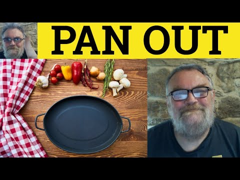 🔵 Pan Out Meaning - Pan Out Examples - Panned Out Defined - Intransitive Phrasal Verbs - Pan Out