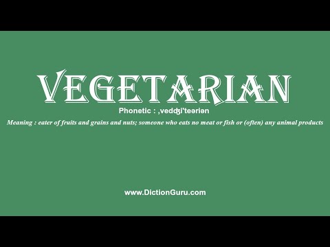 How to Pronounce vegetarian with Meaning, Phonetic, Synonyms and Sentence Examples