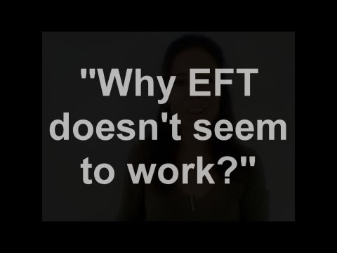 Why EFT doesn't seem to work