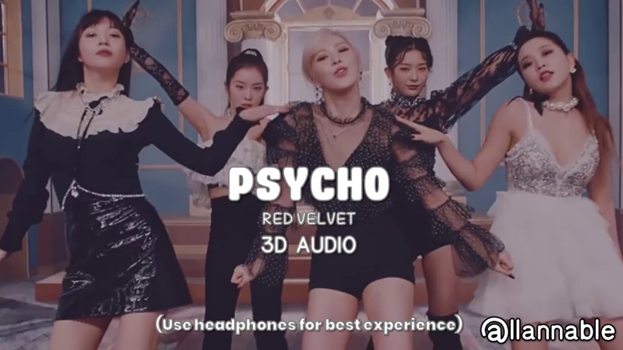 red velvet - psycho / 3d audio / use headphones