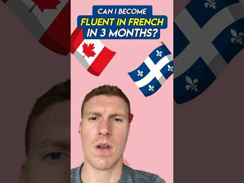 Can I Become Fluent in French in 3 Months?