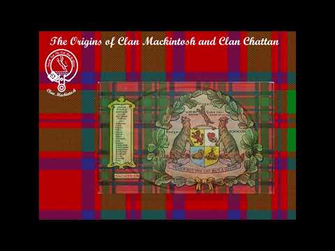 The Origins of Clan Mackintosh (Clan MacIntosh) and Clan Chattan