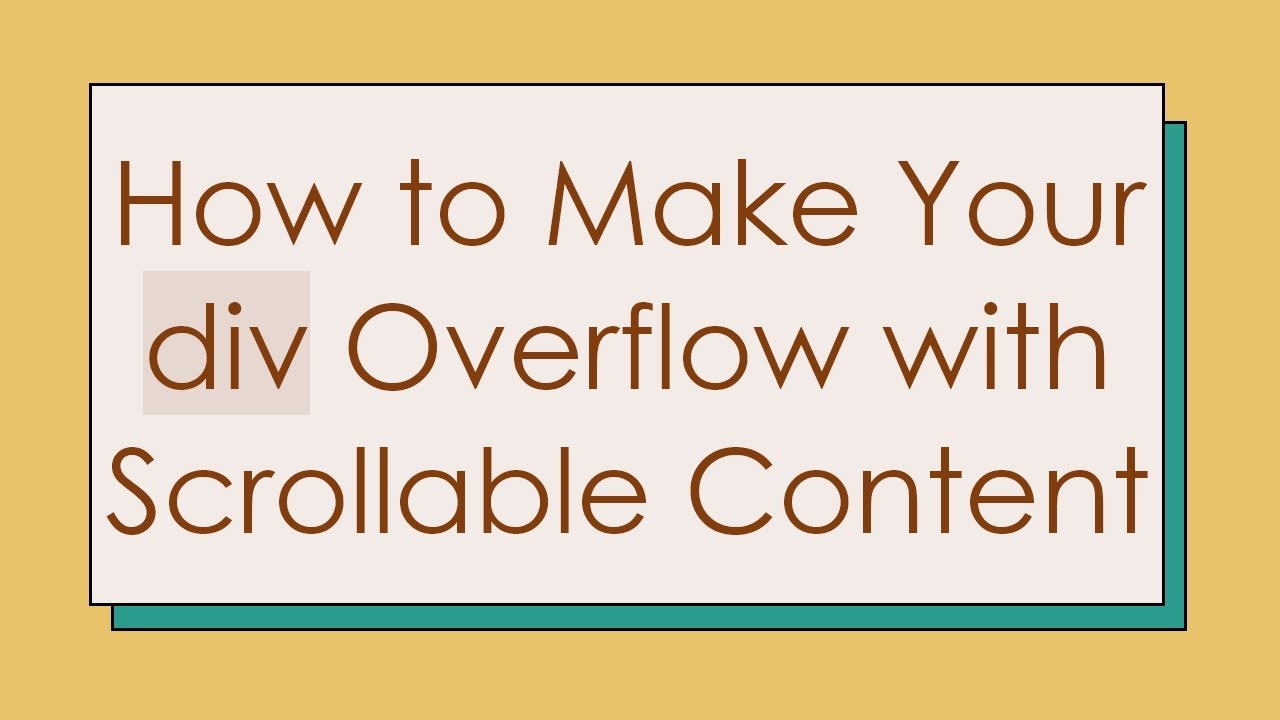 How to Make Your div Overflow with Scrollable Content