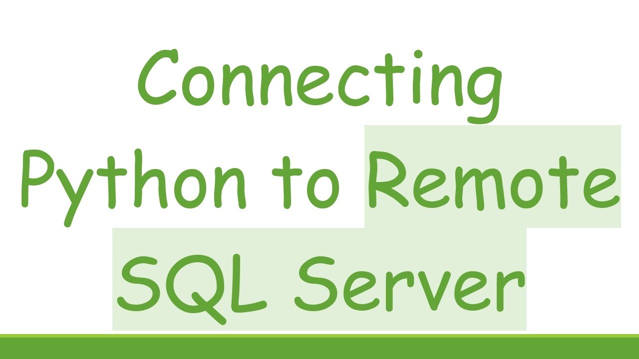 Connecting Python to Remote SQL Server