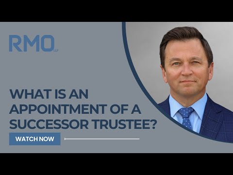 What Is an Appointment of a Successor Trustee? | RMO Lawyers