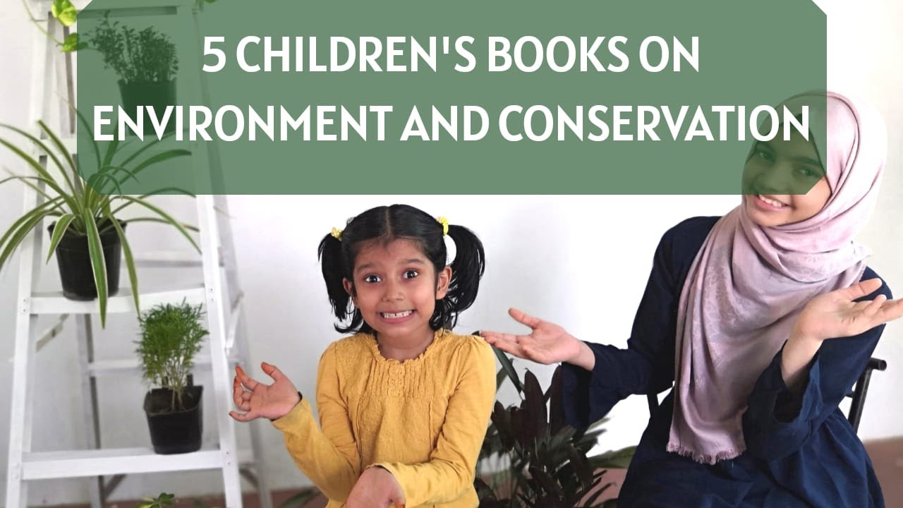 5 CHILDREN'S BOOKS ON ENVIRONMENT & CONSERVATION