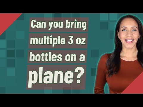 Can you bring multiple 3 oz bottles on a plane?