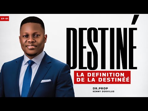 La definition de la destinée | DR.PROPH KENNY DORVILUS