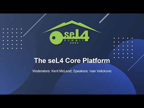 The seL4 Microkit - Ivan Velickovic, UNSW