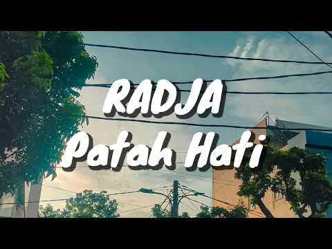 Radja - Patah Hati (Lirik)